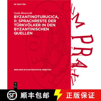 【3-4周达】Byzantinoturucica, II: Sprachreste Der Türkvölker in Den Byzantinischen Quellen [9783112700464]