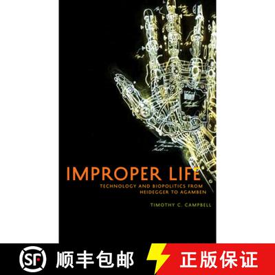【3-4周达】Improper Life – Technology and Biopolitics from Heidegger to Agamben [9780816674657]