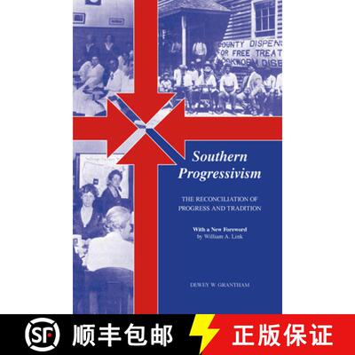 【3-4周达】Southern Progressivism: The Reconciliation of Progress and Tradition [9781621902157]