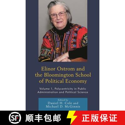 【3-4周达】精装 Elinor Ostrom and the Bloomington School of Political Economy: Polycentricity in Publ... [9780739191002]