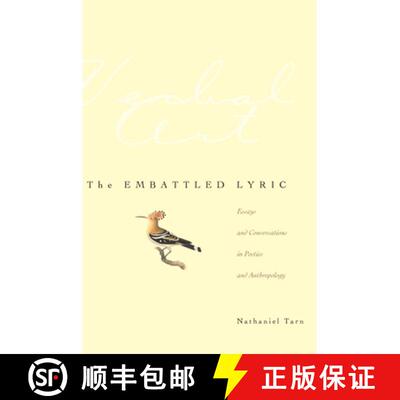 【3-4周达】精装 The Embattled Lyric – Essays and Conversations in Poetics and Anthropology [9780804750530]
