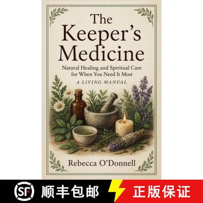 【3-4周达】The Keeper's Medicine: Natural Healing and Spiritual Care for When You Need It Most [9798233847691]