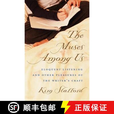 【3-4周达】The Muses Among Us – Eloquent Listening and Other Pleasures of the Writer`s Craft [9780820324968]