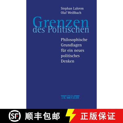 【3-4周达】精装 Grenzen des Politischen: Philosophische Grundlagen für ein neues politisches Denken [9783476017536]