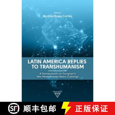 【3-4周达】精装 Latin America Replies to Transhumanism – A Symposium on Sorgner′s We Have Always Be... [9786156696656]