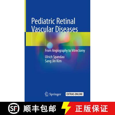 【3-4周达】精装 Pediatric Retinal Vascular Diseases: From Angiography to Vitrectomy [9783030137007]