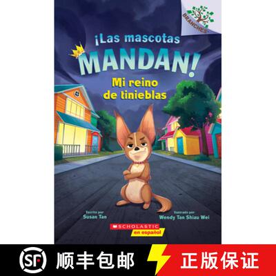 【3-4周达】¡Las Mascotas Mandan! #1: Mi Reino de Tinieblas (Pets Rule! #1: My Kingdom of Darkness): ... [9781338896770]