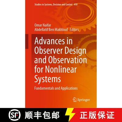 【3-4周达】精装 Advances in Observer Design and Observation for Nonlinear Systems : Fundamentals and ... [9783030927301]