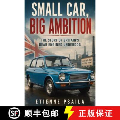 【3-4周达】Small Car, Big Ambition : The Story of Britain's Rear Engined Underdog [9798901942963]