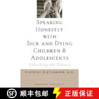 【3-4周达】Speaking Honestly with Sick and Dying Children and Adolescents – Unlocking the Silence [9781421404561]