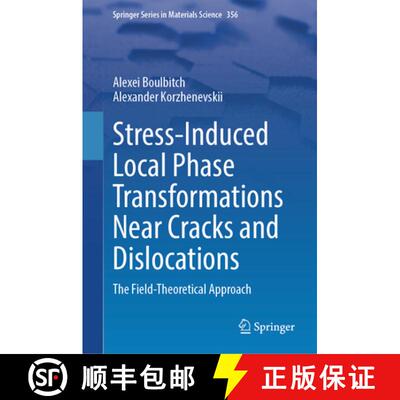 【3-4周达】Stress-Induced Local Phase Transformations Near Cracks and Dislocations: The Field-Theoret... [9783032009449]