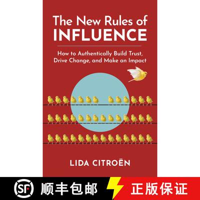 【3-4周达】The New Rules of Influence: How to Authentically Build Trust, Drive Change, and Make an Im... [9781523006663]