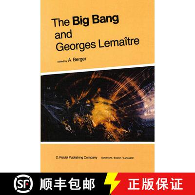 【3-4周达】The Big Bang and Georges Lemaître: Proceedings of a Symposium in honour of G. Lemaître f... [9789400964891]