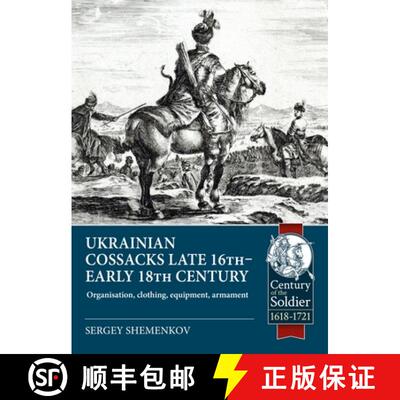 【3-4周达】Ukrainian Cossacks from the Late 16th Century to the Early 18th Century: Organisation, Clo... [9781804514467]