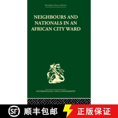 【3-4周达】精装 Neighbours and Nationals in an African City Ward [9780415329989]