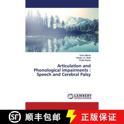 预订 Articulation and Phonological Impairments : Speech and Cerebral Palsy [9786139448395]