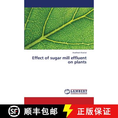 预订 Effect of sugar mill effluent on plants [9786139583010]