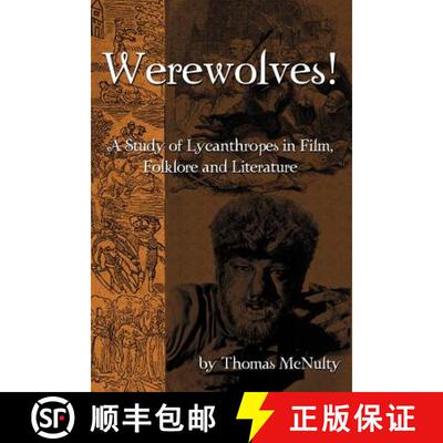 【3-4周达】Werewolves! A Study of Lycanthropes in Film, Folklore and Literature [9781593936754]