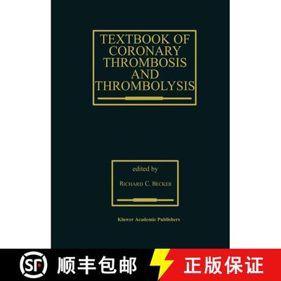 【3-4周达】精装 Textbook of Coronary Thrombosis and Thrombolysis [9780792399230]