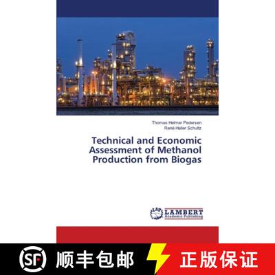 预订 Technical and Economic Assessment of Methanol Production from Biogas [9783659519642]