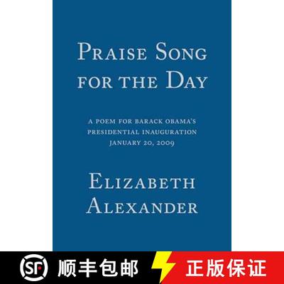 【3-4周达】Praise Song for the Day: A Poem for Barack Obama's Presidential Inauguration, January 20, ... [9781555975456]