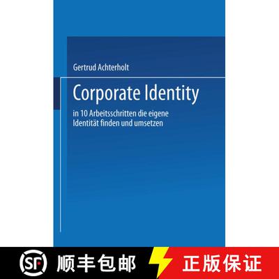 【3-4周达】Corporate Identity: In zehn Arbeitsschritten die eigene Identität finden und umsetzen [9783409136204]