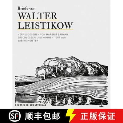 【3-4周达】精装 Walter Leistikow - Briefe Von 1889 Bis 1908: Erschlossen Und Kommentiert Von Sabine M... [9783422074842]
