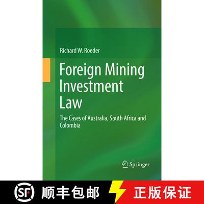 【3-4周达】Foreign Mining Investment Law : The Cases of Australia, South Africa and Colombia (Softcov... [9783319809939]