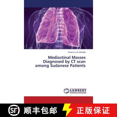 预订 Mediastinal Masses Diagnosed by CT scan among Sudanese Patients [9783659627620]
