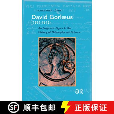 【3-4周达】David Gorlaeus (1591–1612) – An Enigmatic Figure in the History of Philosophy and Science [9789089644381]