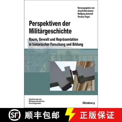 【3-4周达】Perspektiven der Militärgeschichte：Raum, Gewalt und Repräsentation in historischer Fors... [9783486588163]