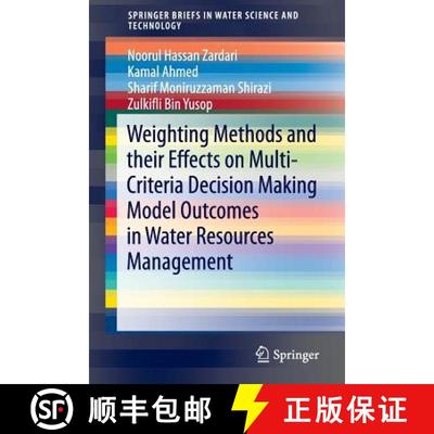 【3-4周达】Weighting Methods and their Effects on Multi-Criteria Decision Making Model Outcomes in Wa... [9783319125855]