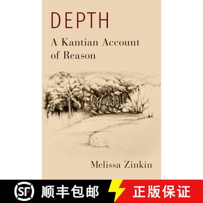 【3-4周达】精装 Depth: A Kantian Account of Reason [9780197786802]