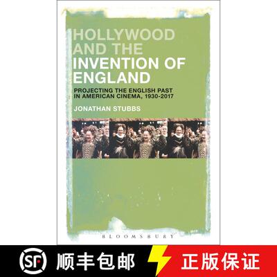 【3-4周达】精装 Hollywood and the Invention of England: Projecting the English Past in American Cinem... [9781501305870]