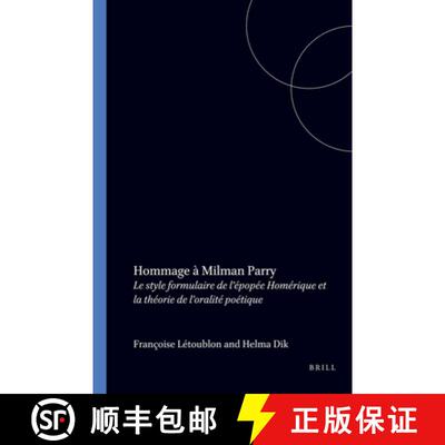 预订 Hommage À Milman Parry: Le Style Formulaire de l'Épopée Homérique Et La Théorie de l'Oralit... [9789050632270]
