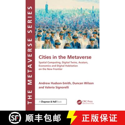 【3-4周达】Cities in the Metaverse: Spatial Computing, Digital Twins, Avatars, Economics and Digital ... [9781032576695]