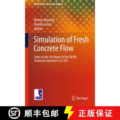 【3-4周达】精装 Simulation of Fresh Concrete Flow : State-of-the Art Report of the RILEM Technical Co... [9789401788830]