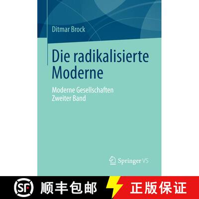 【3-4周达】Die radikalisierte Moderne : Moderne Gesellschaften. Zweiter Band [9783531167381]