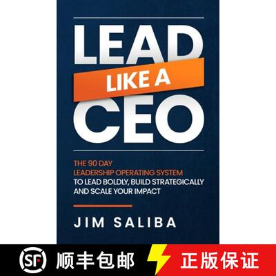 【3-4周达】Lead Like a CEO: The 90 Day Leadership Operating System to Lead Boldly, Build Strategicall... [9781997649076]