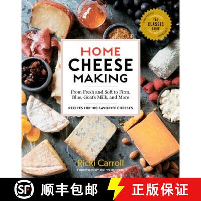 【3-4周达】Home Cheese Making, 4th Edition: From Fresh and Soft to Firm, Blue, Goat's Milk and More; ... [9781612128672]