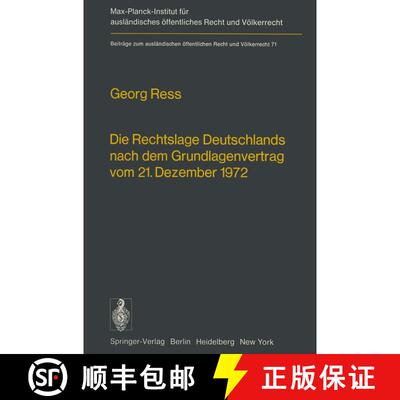 【3-4周达】Die Rechtslage Deutschlands nach dem Grundlagenvertrag vom 21. Dezember 1972 (Softcover re... [9783642667480]