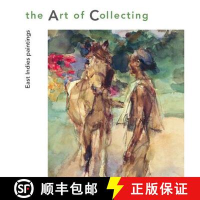 【3-4周达】The Art of Collecting: East Indies Paintings [9789460225123]