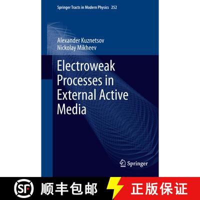 【3-4周达】精装 Electroweak Processes in External Active Media [9783642362255]