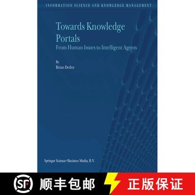 【3-4周达】Towards Knowledge Portals : From Human Issues to Intelligent Agents [9789048165841]