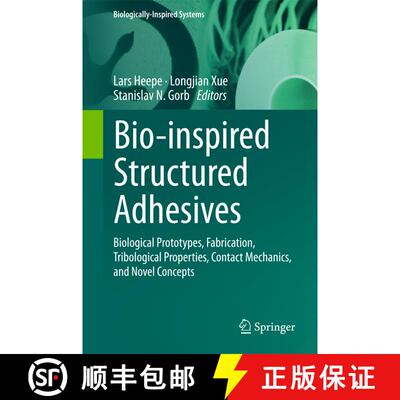 【3-4周达】Bio-inspired Structured Adhesives : Biological Prototypes, Fabrication, Tribological Prope... [9783319591131]