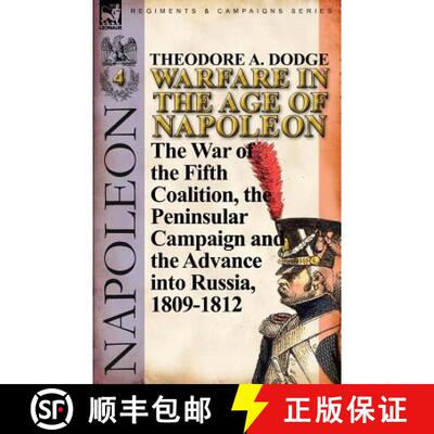 【3-4周达】Warfare in the Age of Napoleon-Volume 4: The War of the Fifth Coalition, the Peninsular Ca... [9780857066046]