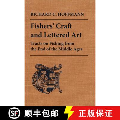【3-4周达】Fishers` Craft and Lettered Art – Tracts on Fishing from the End of the Middle Ages [9780802078537]