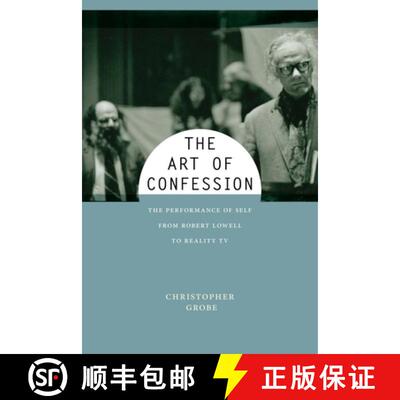 【3-4周达】精装 The Art of Confession – The Performance of Self from Robert Lowell to Reality TV [9781479829170]