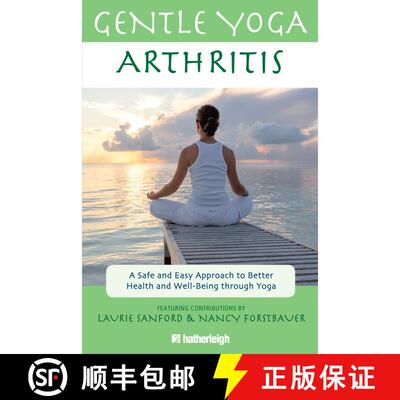 【3-4周达】Gentle Yoga for Arthritis: A Safe and Easy Approach to Better Health and Well-Being throug... [9781578264483]