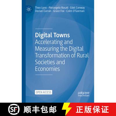 【3-4周达】Digital Towns : Accelerating and Measuring the Digital Transformation of Rural Societies a... [9783030912499]